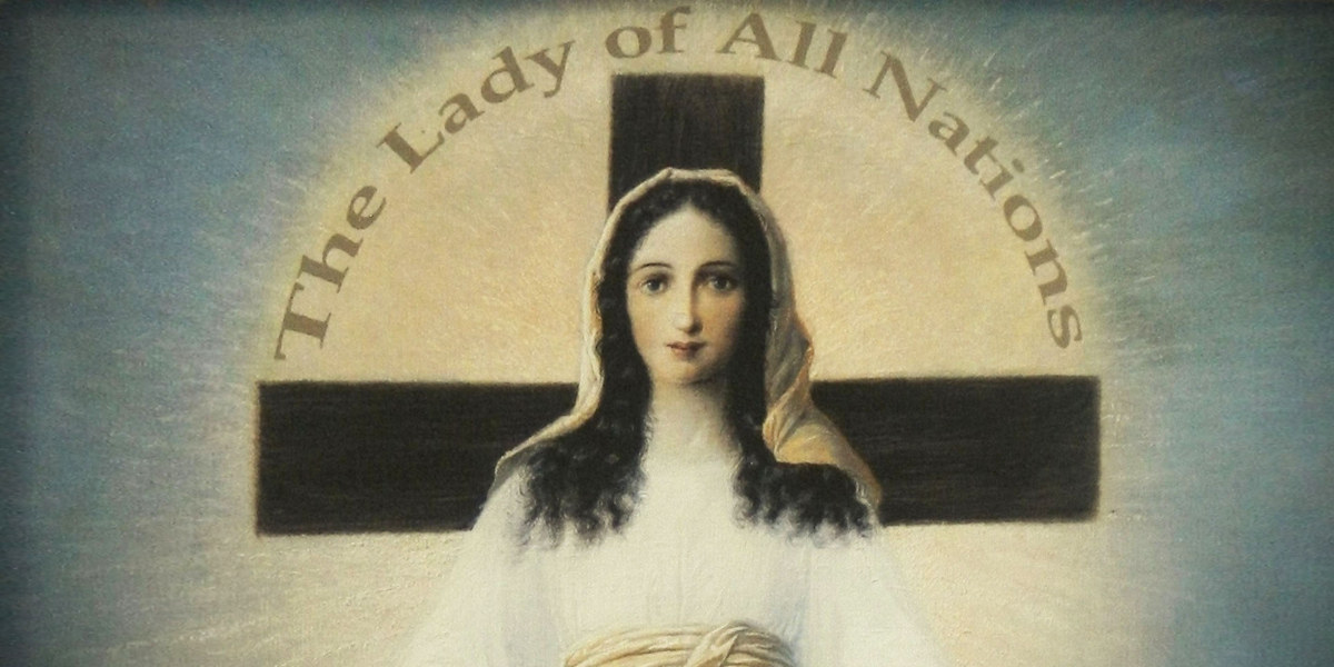 The Messages of the Lady of All Nations (Review) - Cor Jesu Sacratissimum